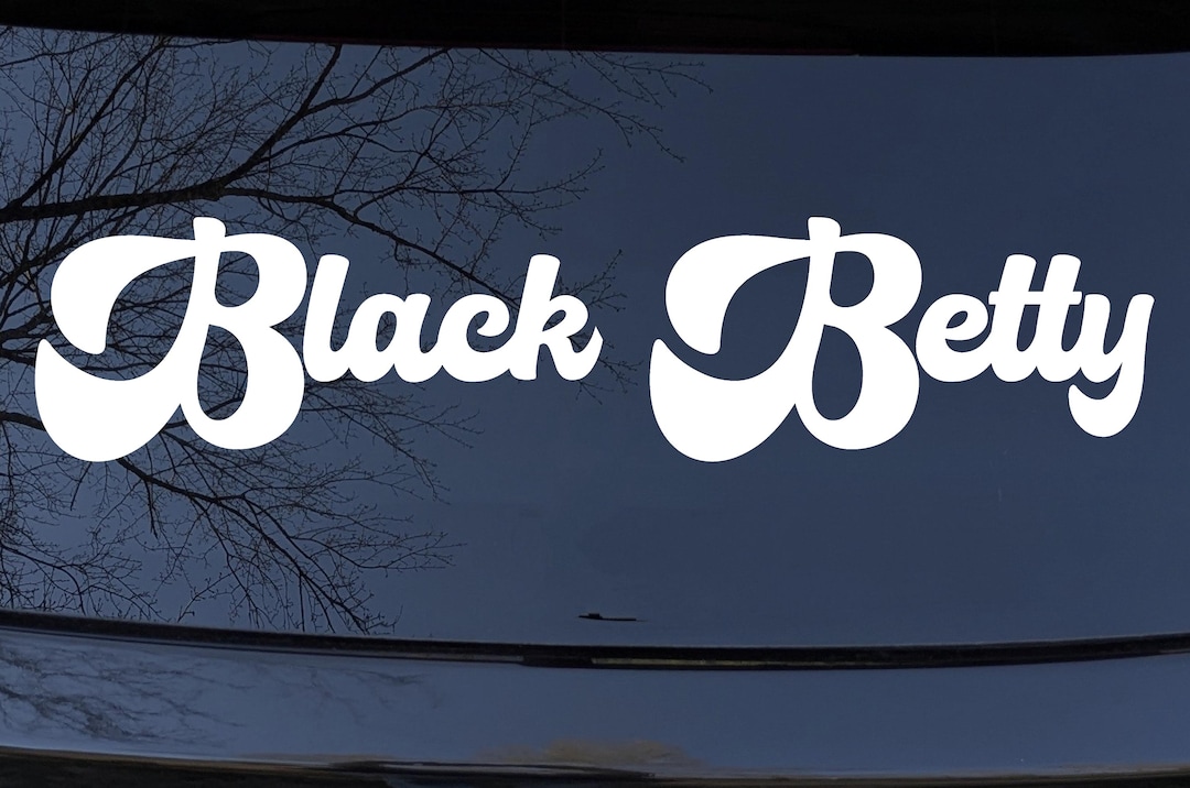 8in X 2.0in Black Betty Car or Truck Window Laptop Decal Sticker Your ...