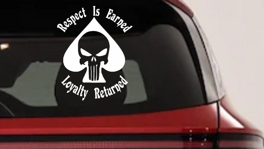 Respect is Earned Loyalty Returned Skull Car Truck Window Vinyl Decal ...