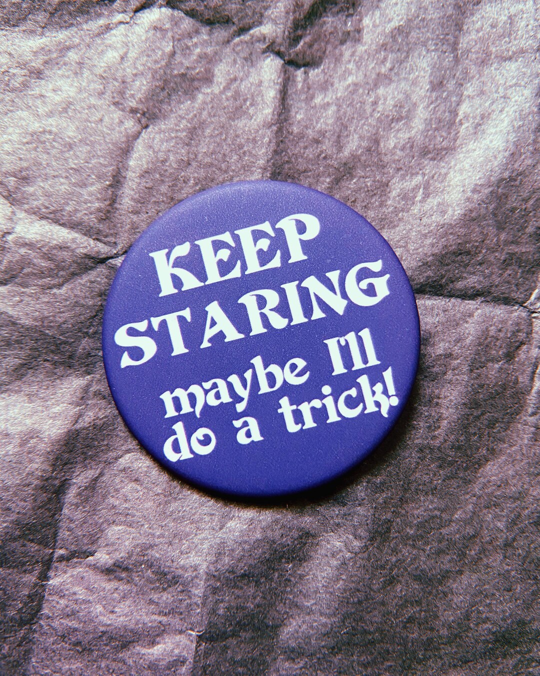 Keep Staring [matte Button Pin / Button Badge] - Etsy