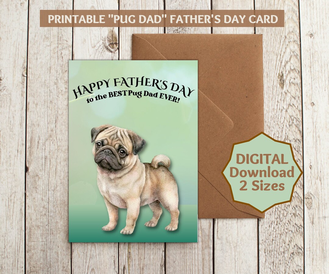Pug Fathers Day Card, Printable, Fathers Day From Dog, Dog Dad Fathers ...