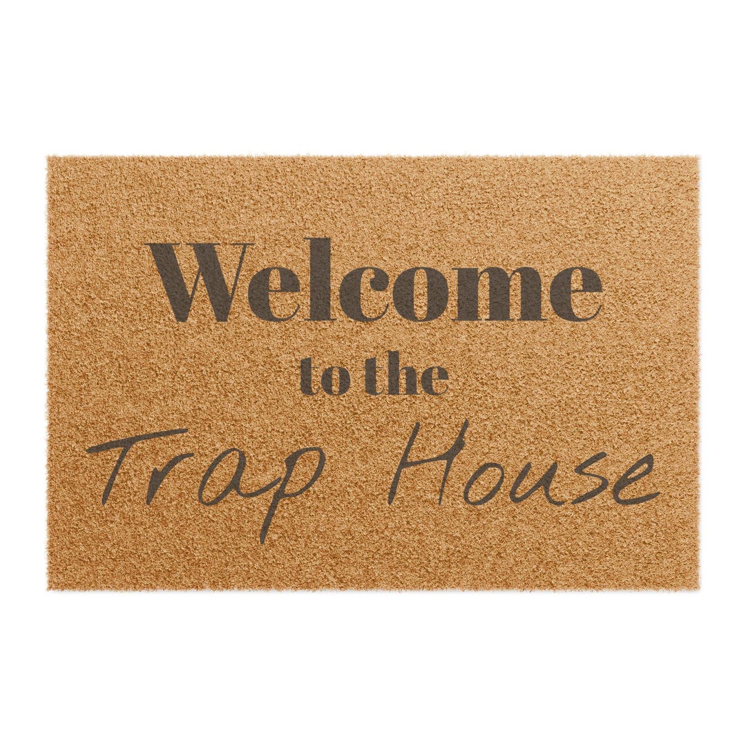 Door Mat, Welcome to the Trap House Funny Entryway Rug, Alternative ...