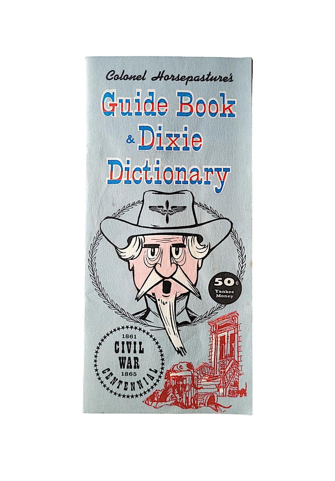 Colonel Horsepasture's Guide Book and Dixie Dictionary 1961 Southern ...