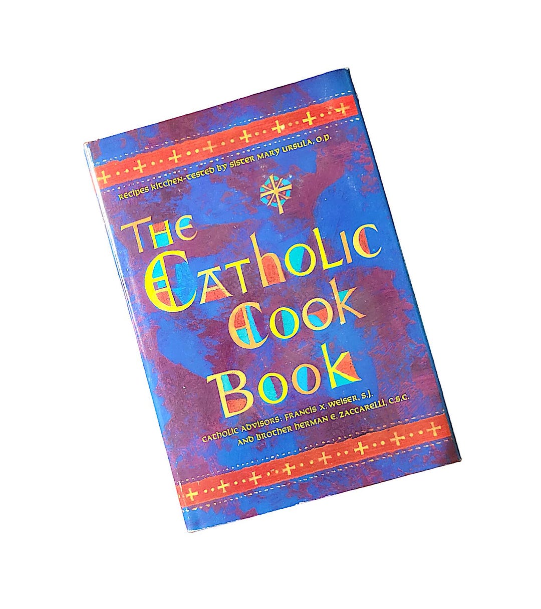 The Catholic Cookbook 1st Edition by Sister Mary Ursula Mid Century ...