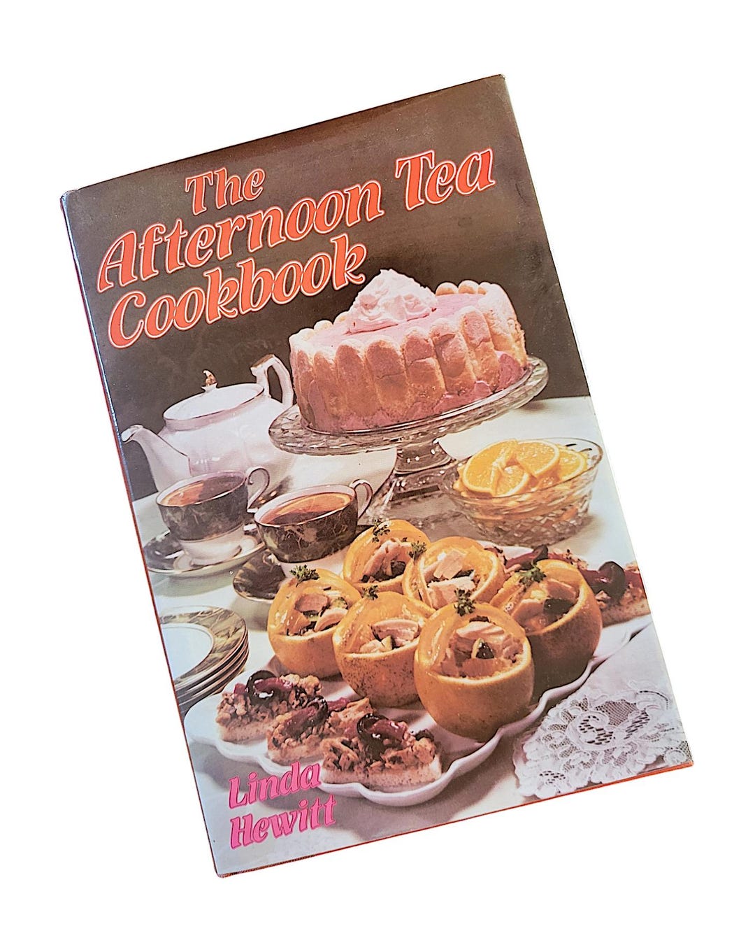 The Afternoon Tea Cookbook 1982 Hardcover With Dust Jacket Vintage ...