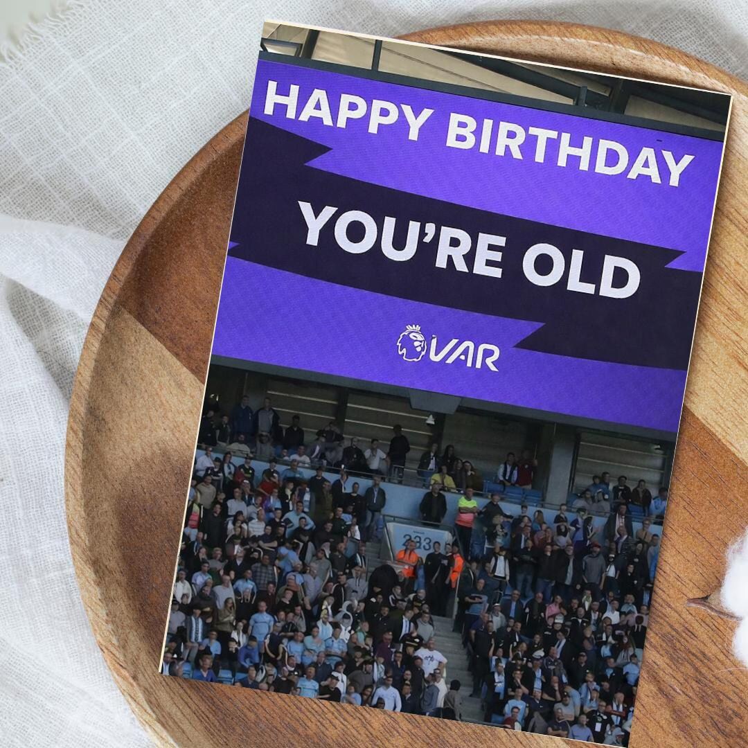 Funny Football Birthday Card – Premier League VAR “you’re Old” Joke - Etsy