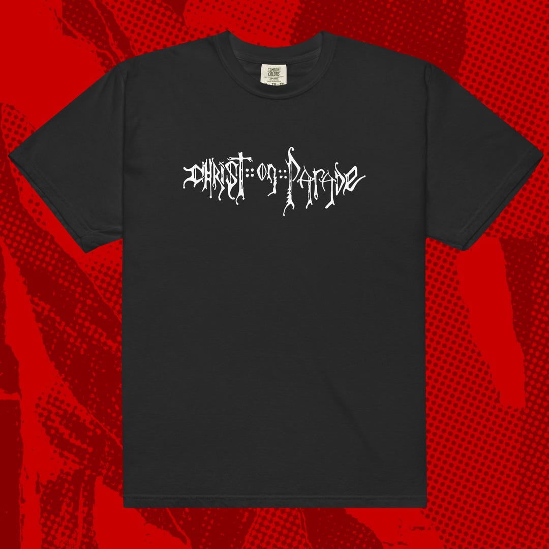 Christ on Parade Logo Shirt | Hardcore Thrash Punk Social Unrest Decry ...