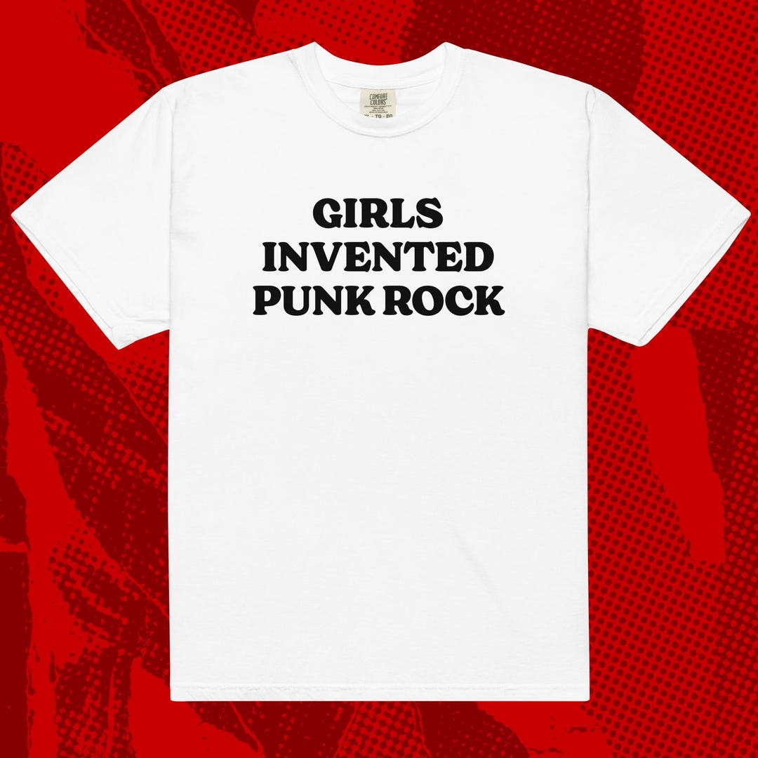 Girls Invented Punk Rock Slogan Shirt | Riot Grrrl Feminist - Etsy