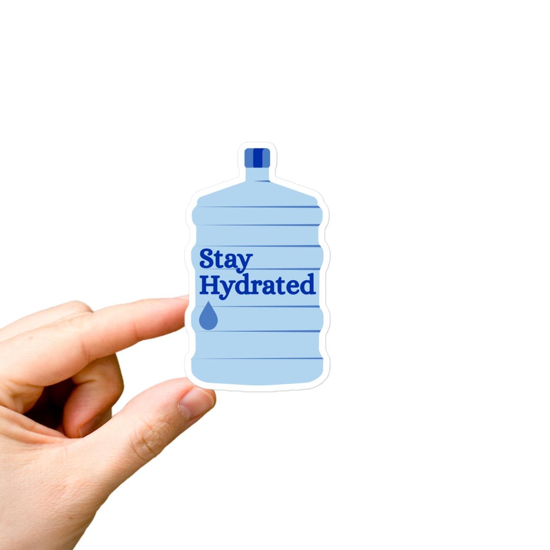 Stay Hydrated Water Jug Sticker – Cute Motivation Vinyl Decal for Water ...