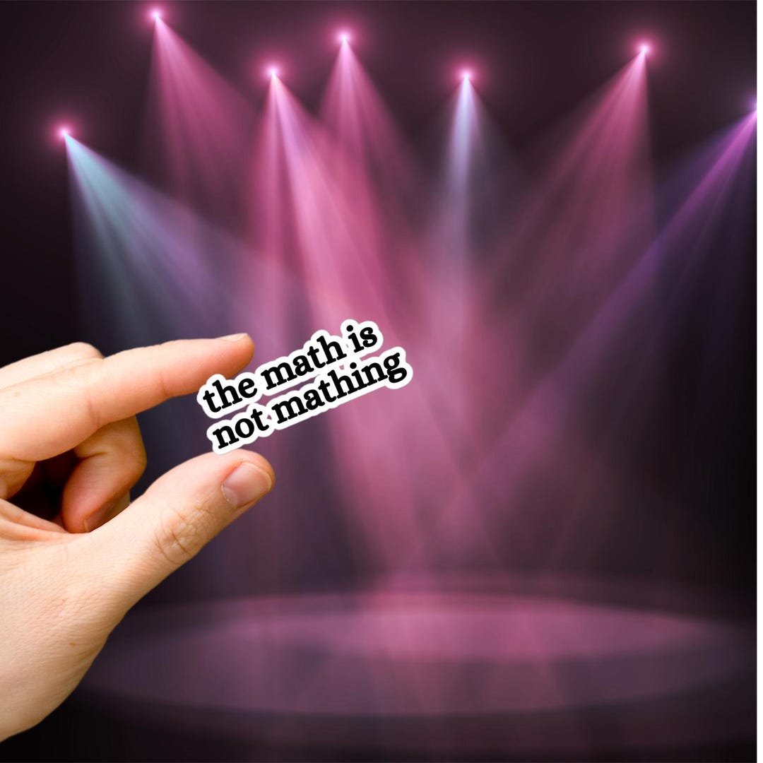 Funny Math Sticker - the Math is Not Mathing Sticker - Sarcastic Math ...