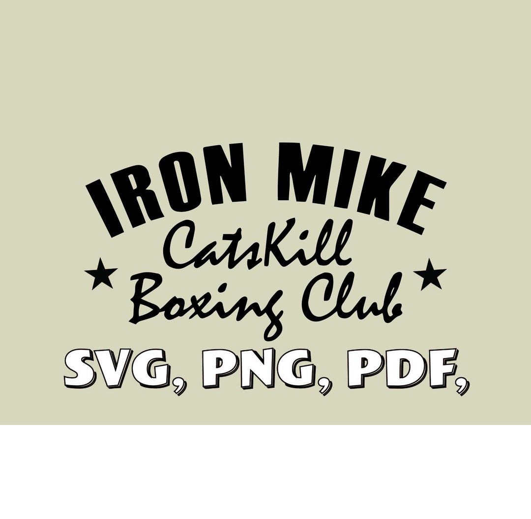 Iron Mike Catskill Boxing Club SVG Digital Download for Cricut ...