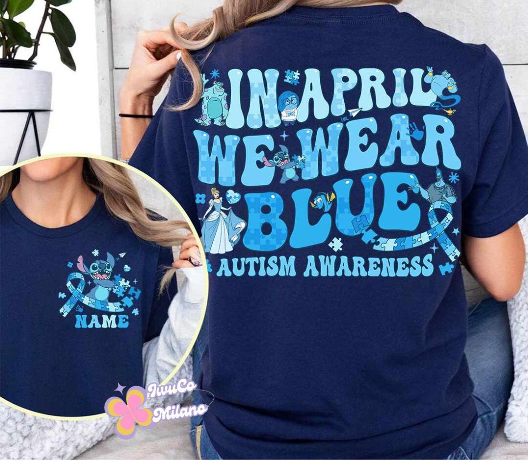 Two-sided in April We Wear Blue Disney Autism Awareness Shirt, Blue ...