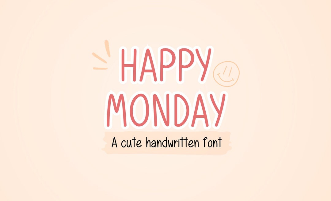 Happy Monday Cute Handwritten Font, Handwriting Font, Playful Font ...