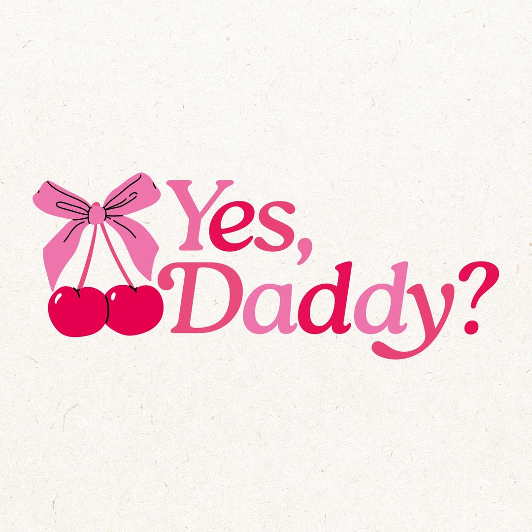 Yes, Daddy - PNG Transparent Background DDLG Daddy Dom - Etsy
