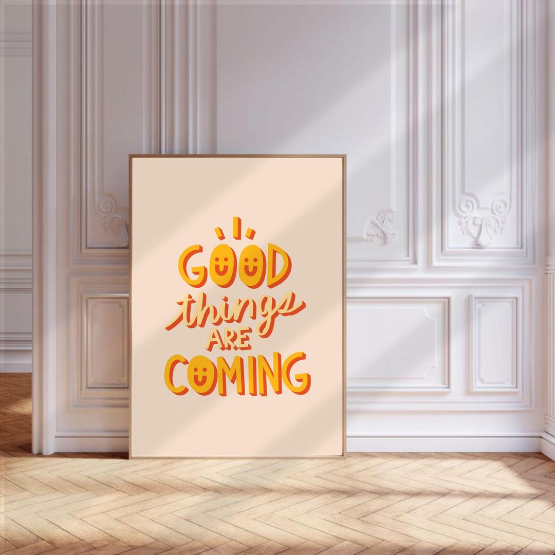 Good Things Are Coming Printable Wall Art, Inspiration Poster ...