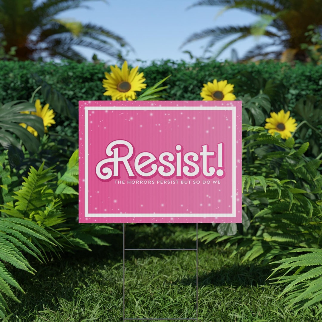 Resist! the Horrors Persist but so Do We (pink Glitter) - Yard Sign - Etsy