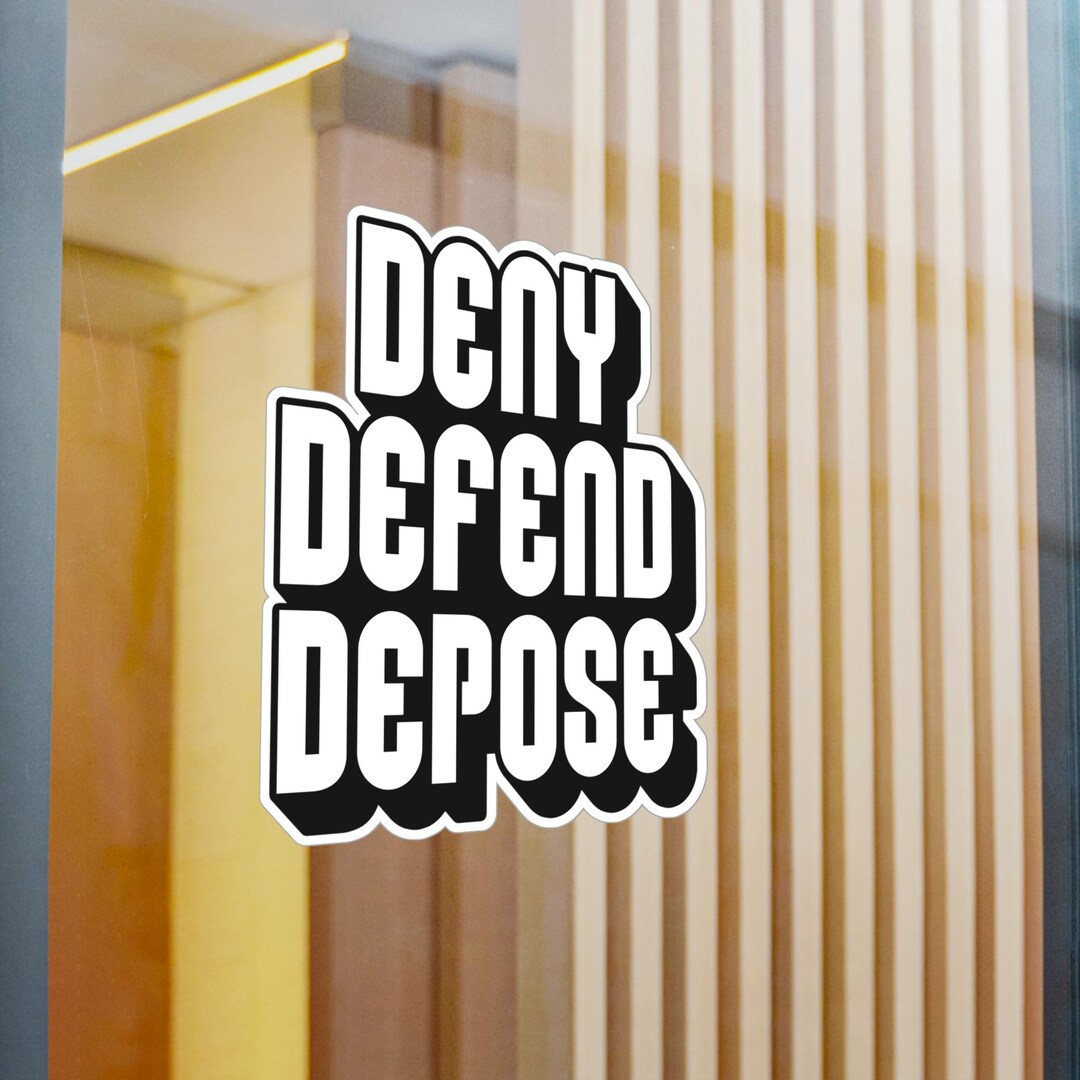 Super Deny Defend Depose Vinyl Waterproof Sticker - Etsy