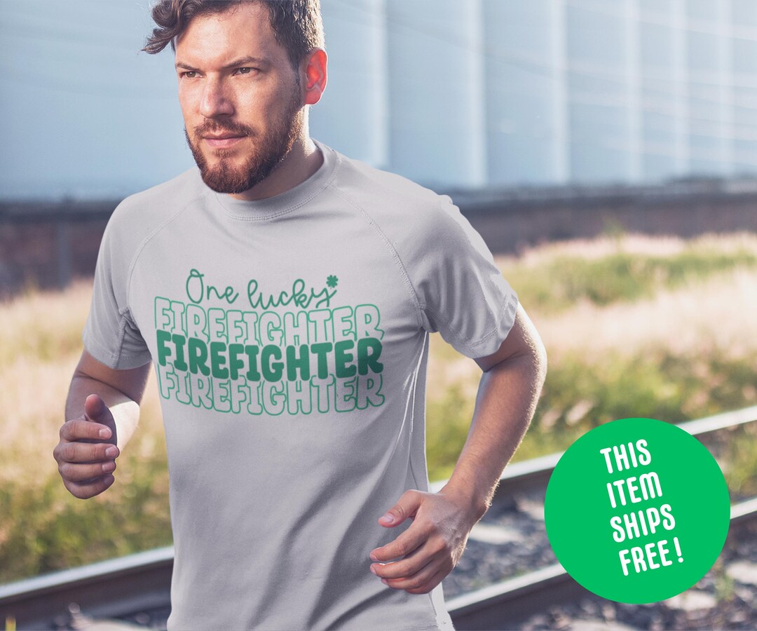 Irish Firefighter, Luck O' the Irish, St. Patrick's Day Tee, Shamrock ...