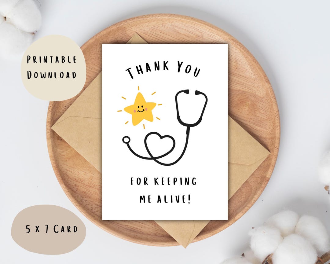 Thank You for Keeping Me Alive Printable Card, Thank You Medical ...