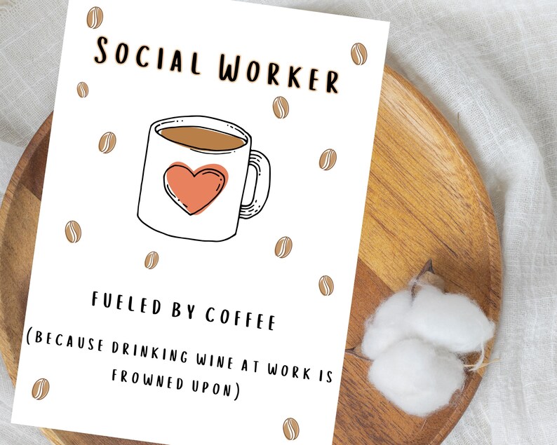 Social Worker Fueled by Coffee Printable Card, Social Work Humor ...