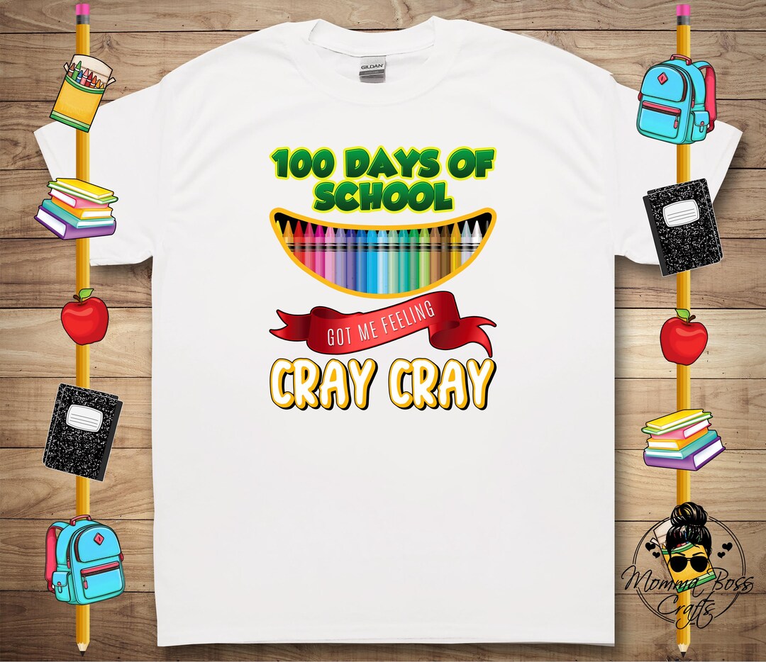 100 Days of School, Crayons Cray Cray, UNISEX Dryblend T-shirt 50/50 - Etsy
