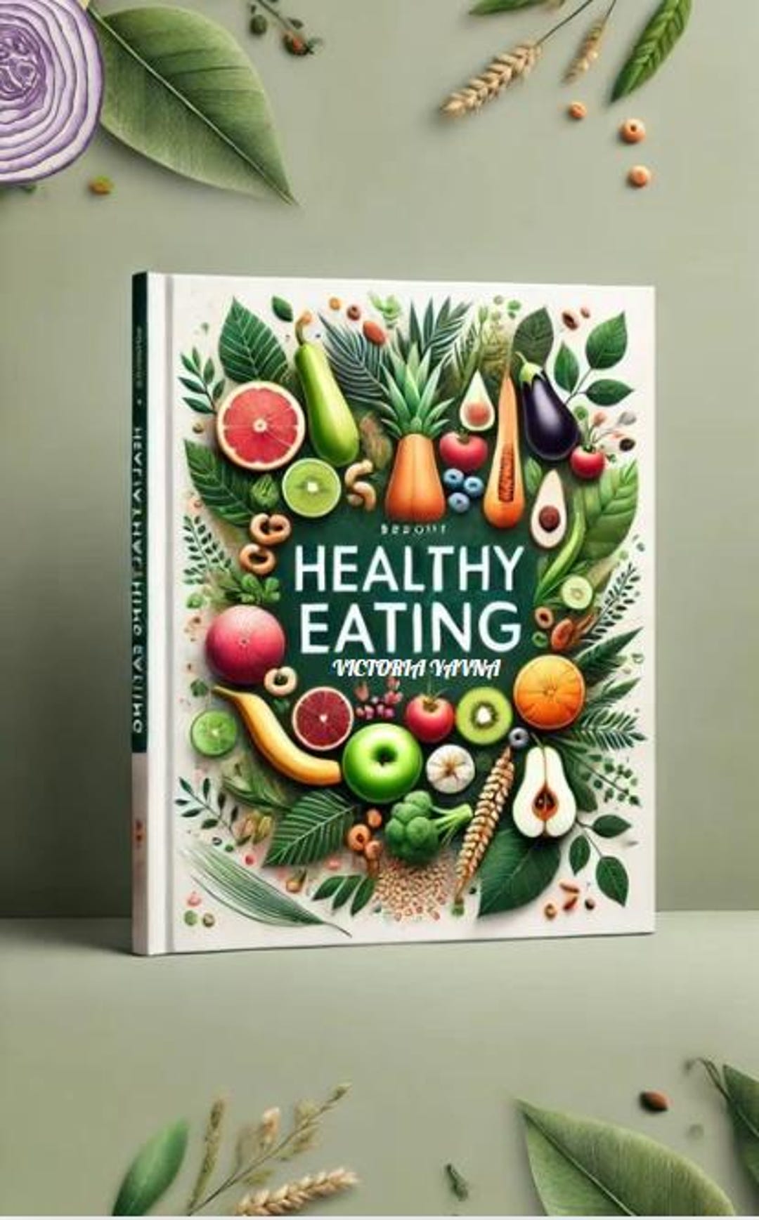 E-book on Healthy Eating, Including Meal Ideas, Healthy Food Recipes ...