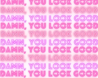 Damn You Look Good Printable Poster Digital Print Wall Decor Art ...