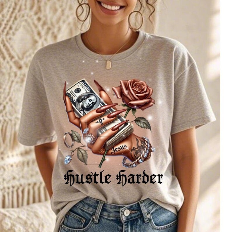 Hustle Harder PNG, Rose Png, Women Hand Png, Trends Png for Shirts ...