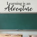 Learning is an Adventure Decal Teacher Classroom Decor | Etsy