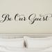 Be Our Guest Decal Guest Room Wall Sticker Bedroom Wall | Etsy