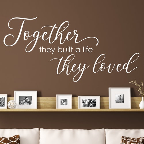 Together They Built a Life They Loved Decal Couple Decor - Etsy
