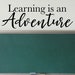 Learning is an Adventure Decal Teacher Classroom Decor - Etsy