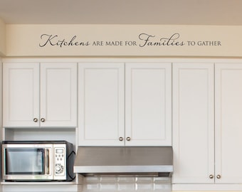 Kitchens Are Made for Families to Gather Kitchen Wall Decal/ Kitchen ...
