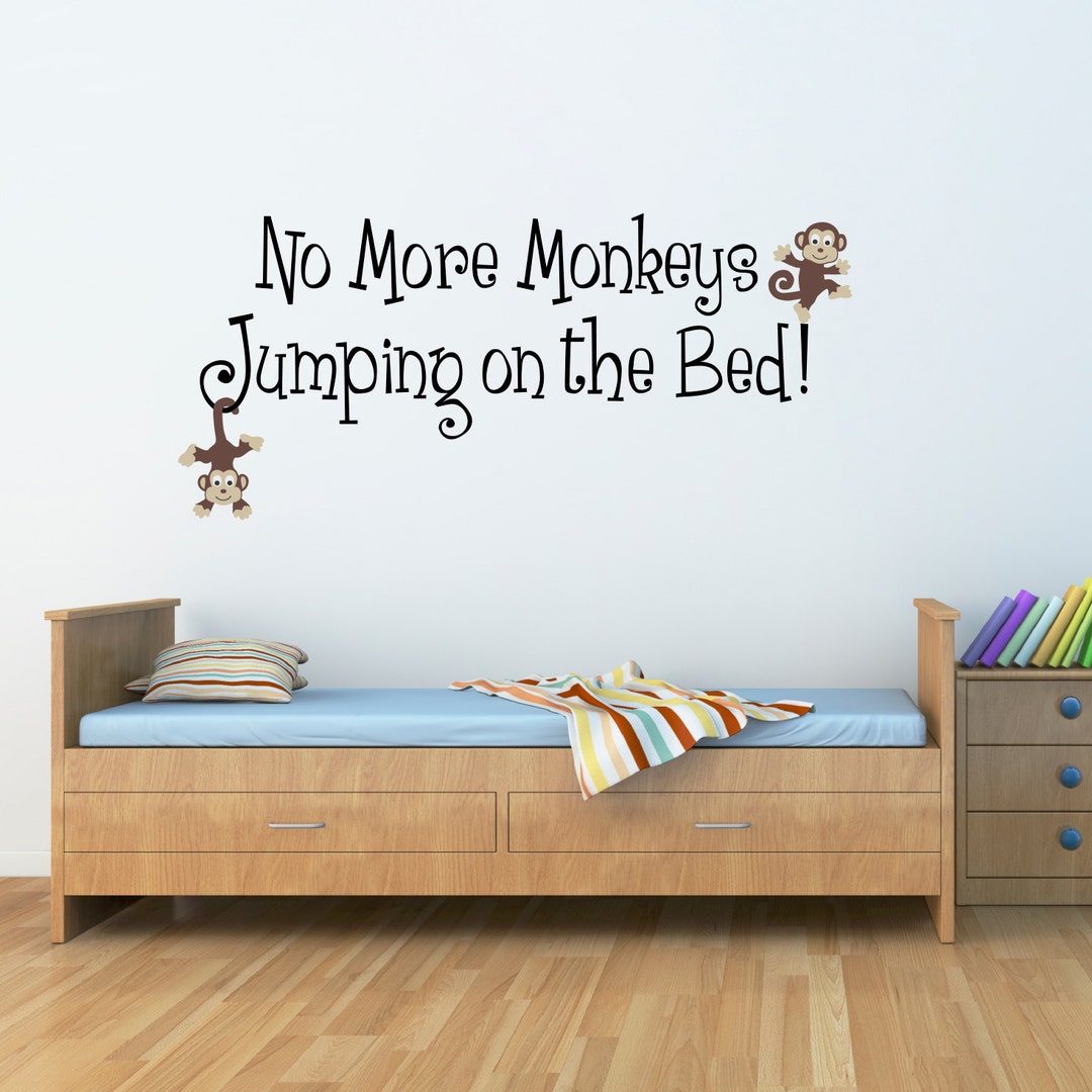 No More Monkeys Jumping on the Bed Decal - Kids Room Quote - Etsy