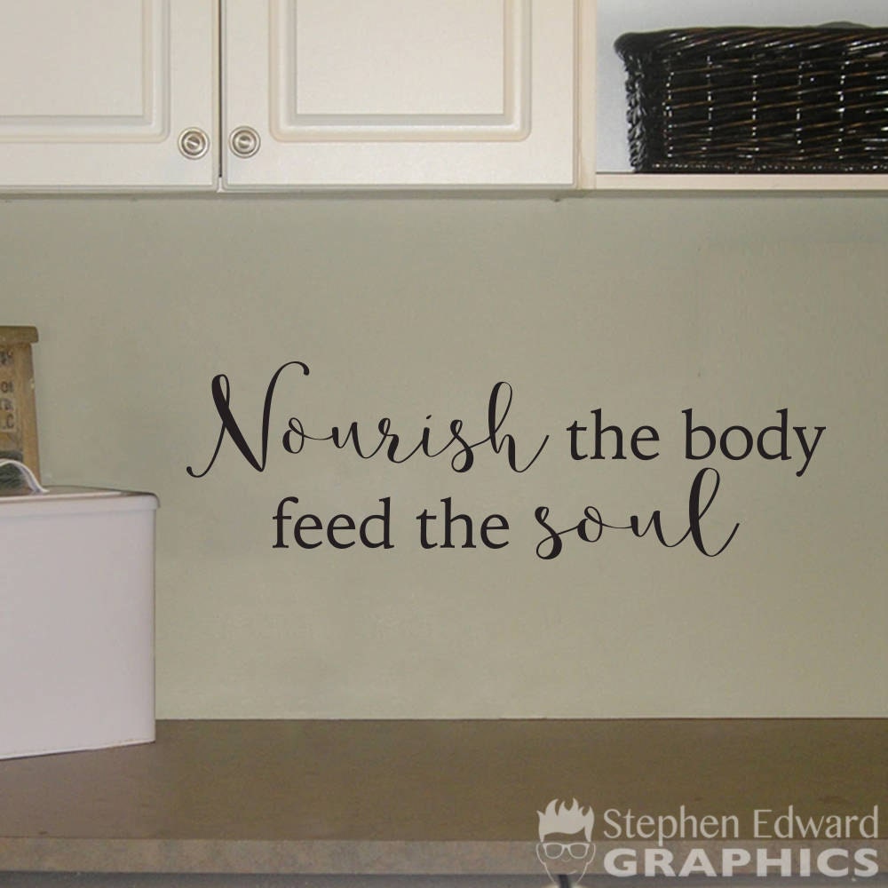 Nourish the Body Feed the Soul Decal | Kitchen Decor | Food Quote Vinyl ...