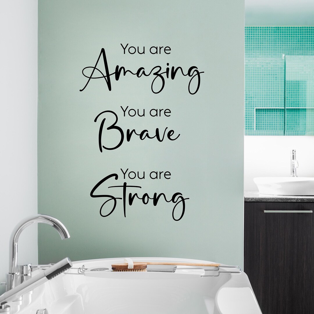 You Are Amazing You Are Brave You Are Strong Decal | Inspirational Wall ...