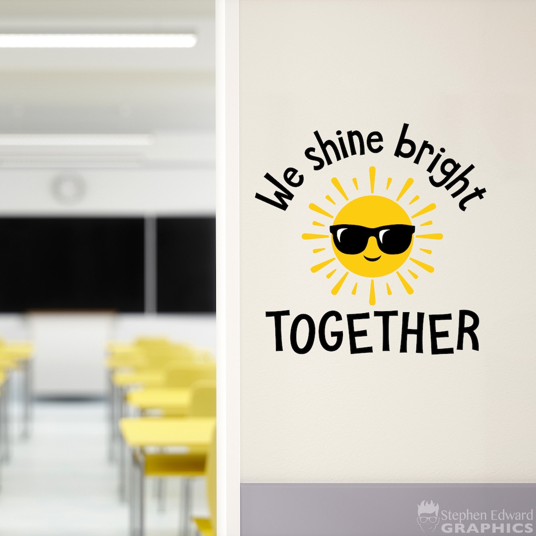 We Shine Bright Together Decal | Classroom Decor - Etsy