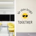We Shine Bright Together Decal | Classroom Decor - Etsy