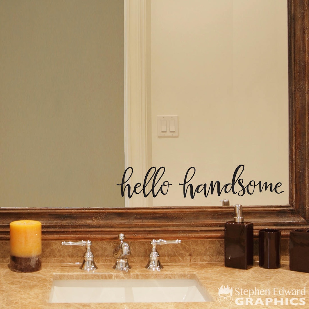 Hello Handsome Decal | Husband or Boyfriend Gift | Bathroom Mirror ...