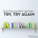 If at First You Dont Succeed Try Try Again Wall Decal Quote ...