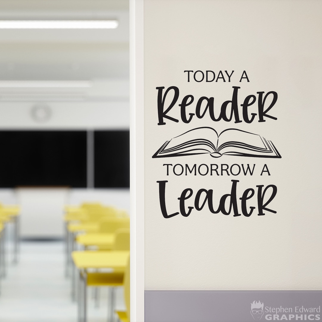 Today a Reader Tomorrow a Leader Decal | Teacher Classroom Decor ...