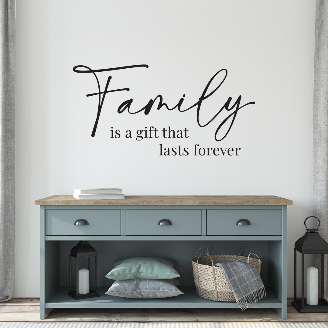 Family is a Gift That Lasts Forever Decal | Family Decor - Etsy