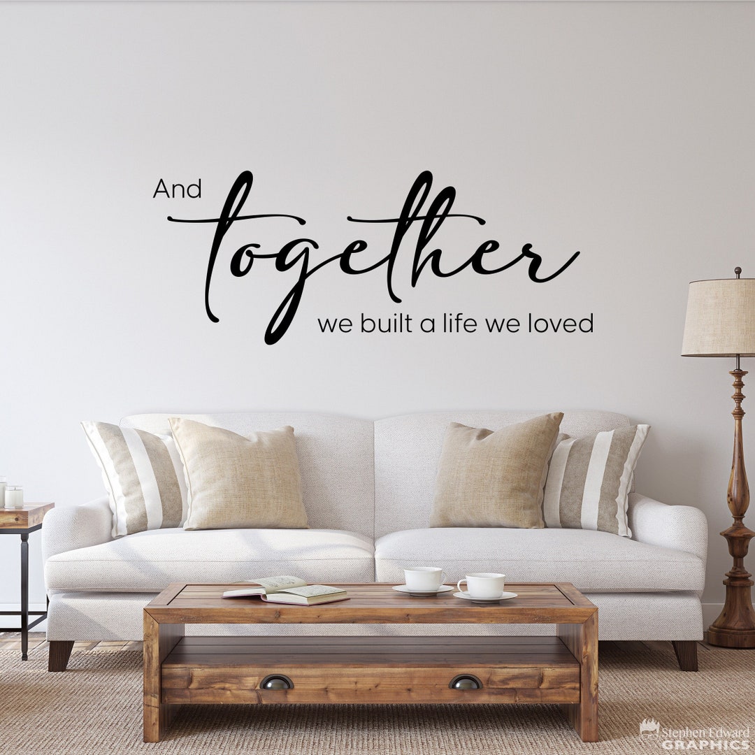 And Together We Built a Life We Loved Decal | Couple Decor | Wedding ...