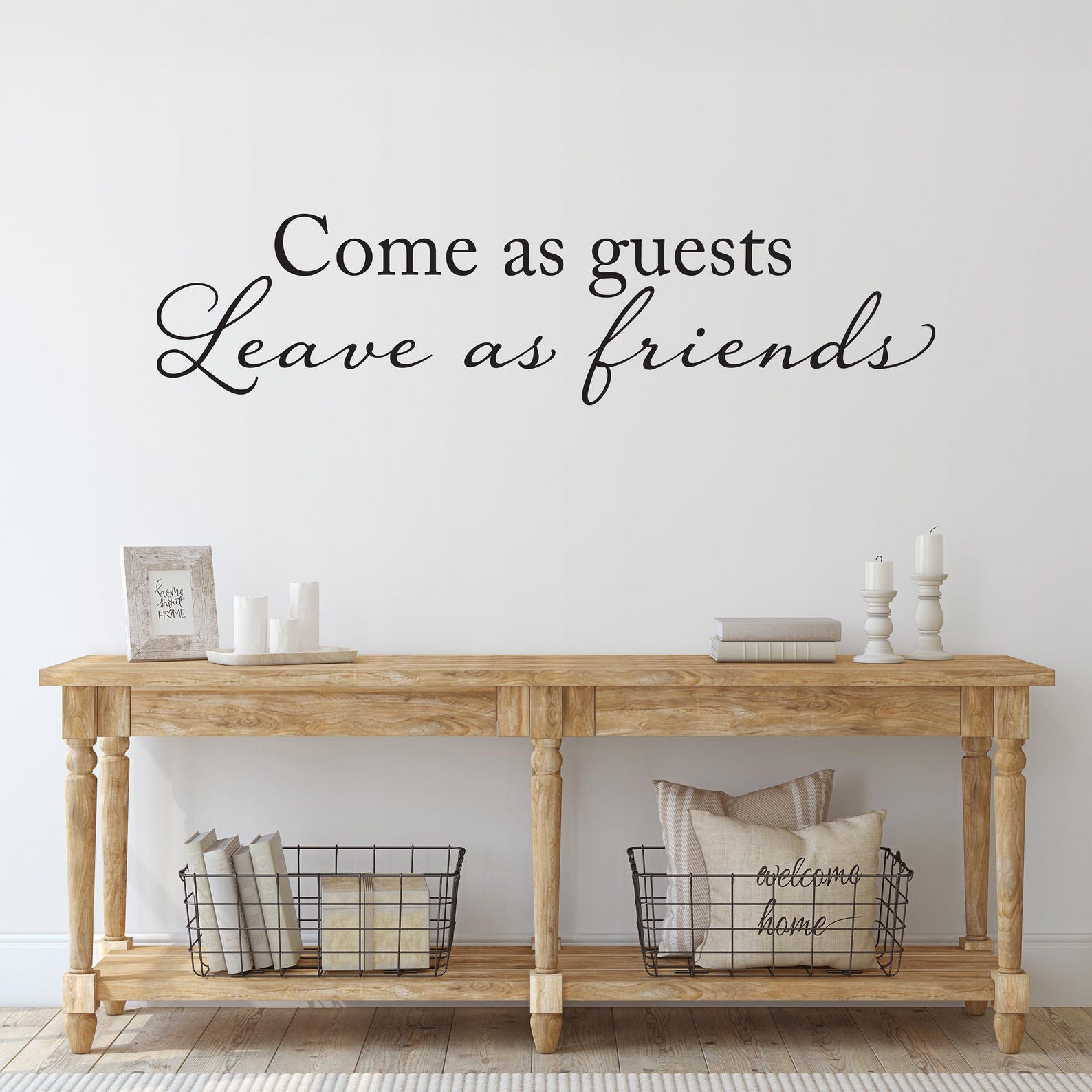 Come as Guests Leave as Friends Wall Decal | Welcome Quote Vinyl ...