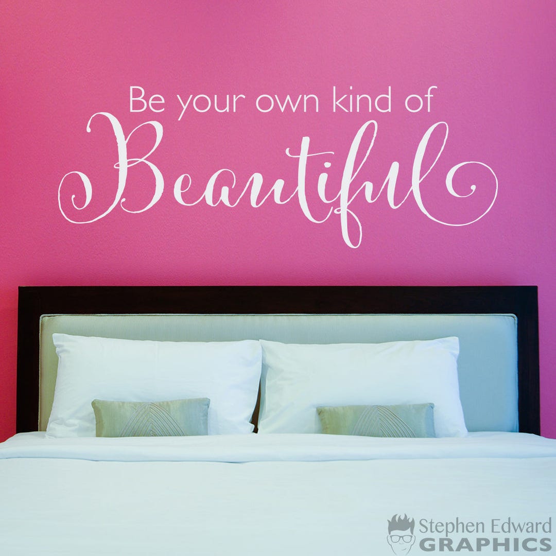 Beautiful Wall Decal Be Your Own Kind of Beautiful Vinyl - Etsy