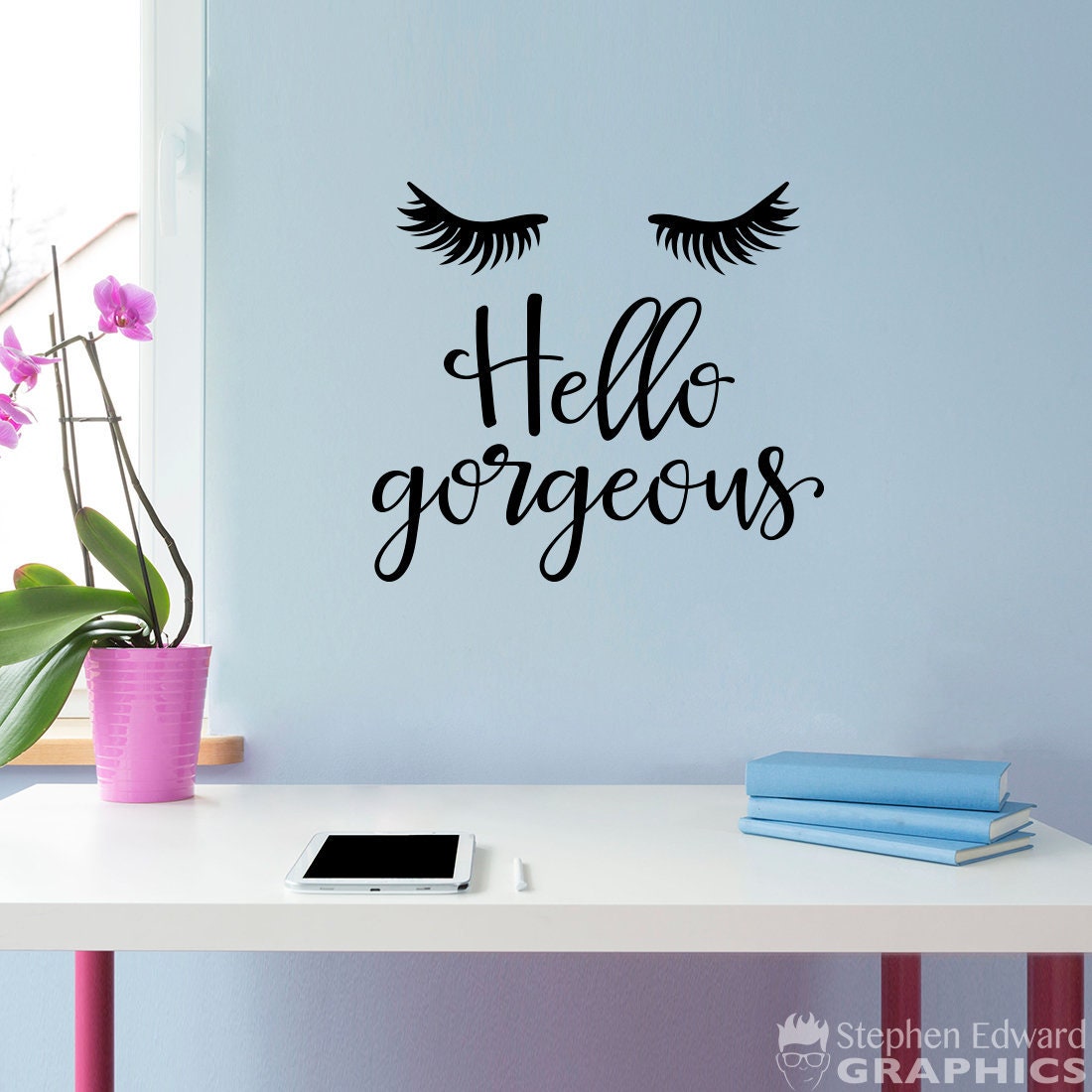 Hello Gorgeous Wall Decal | Eyelashes Wall Art | Office or Bedroom ...