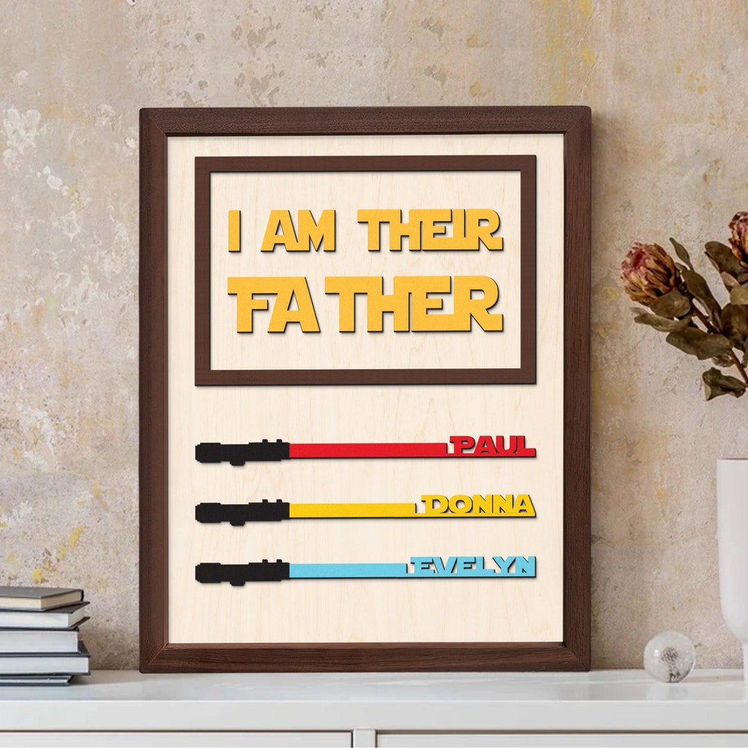 Custom I Am Their Father Lightsaber Sign, Personalized Gift for Dad ...