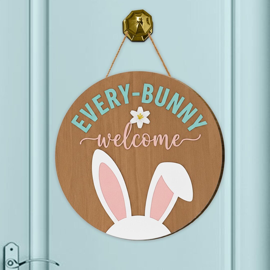 Every Bunny Welcome Sign, Easter Door Hanger, Bunny Welcome Round Sign ...