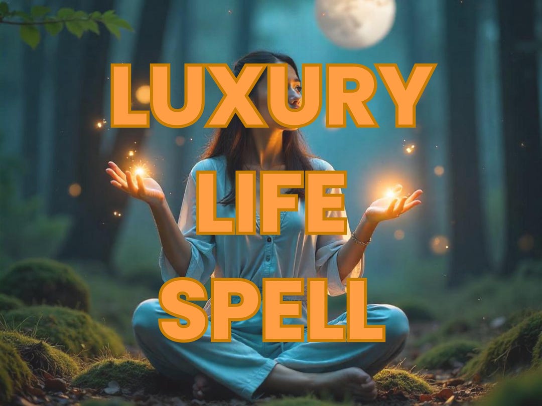 Luxury Life Spell – Attract Wealth, Prosperity, VIP Lifestyle ...