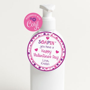 Editable Soapin' You Have a Happy Valentine's Day, Soap Tag, Corjl ...