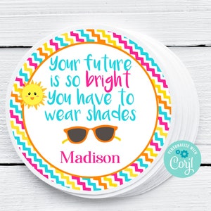 Editable Sunglasses Tag, Your Future is so Bright You Have to Wear ...